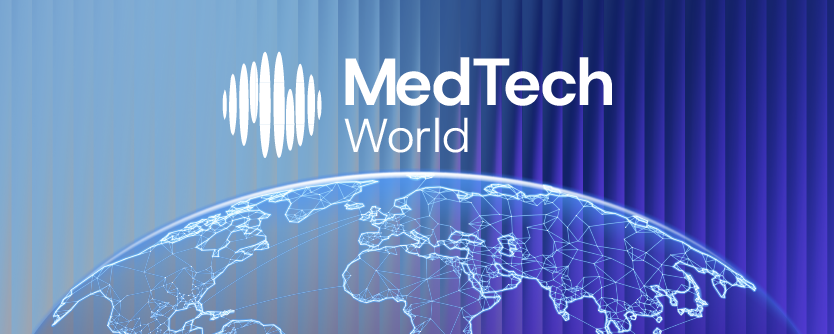 MedTech World 最新资讯 - MedTech World