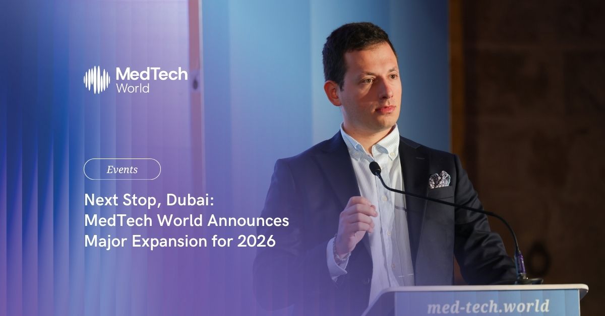 Next Stop, Dubai: MedTech World Announces Major Expansion for 2026